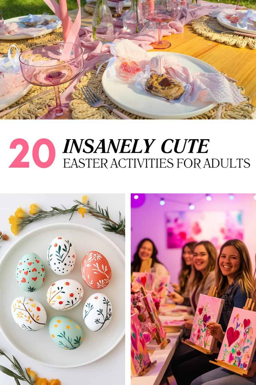 20 Fun Easter Activities for the Ultimate Girls' Night - Finds For Her